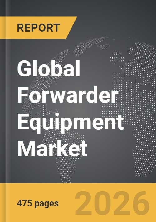 Forwarder Equipment - Global Strategic Business Report