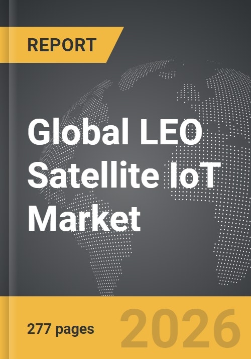 LEO Satellite IoT - Global Strategic Business Report