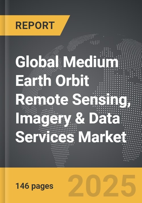Medium Earth Orbit (MEO) Remote Sensing, Imagery & Data Services ...