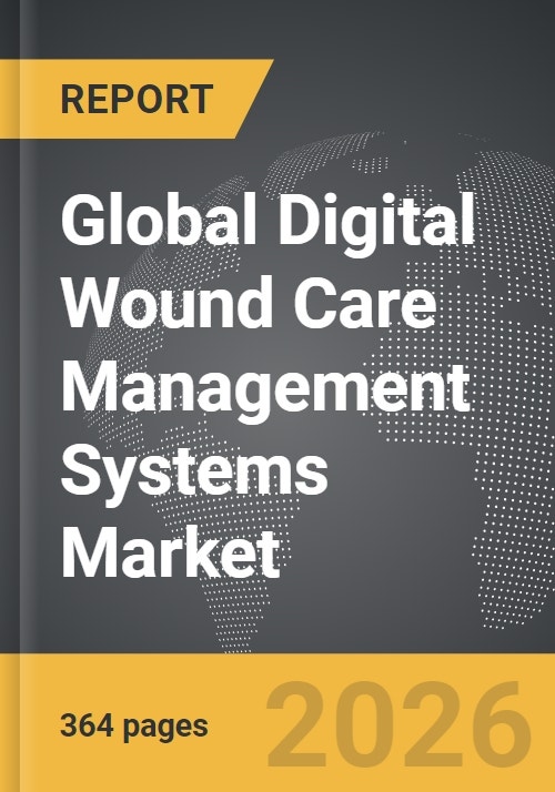 Digital Wound Care Management Systems - Global Strategic Business Report