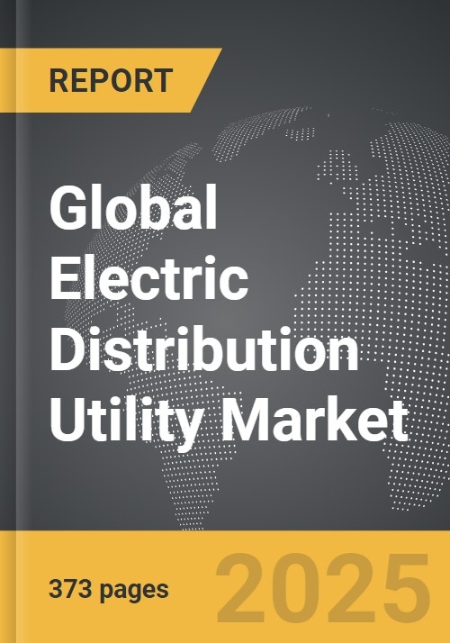 Electric Distribution Utility - Global Strategic Business Report