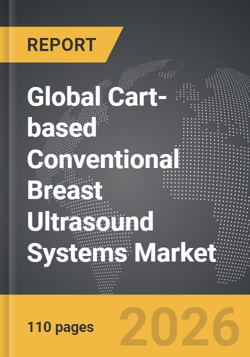 Cart-based Conventional Breast Ultrasound Systems - Global Strategic ...