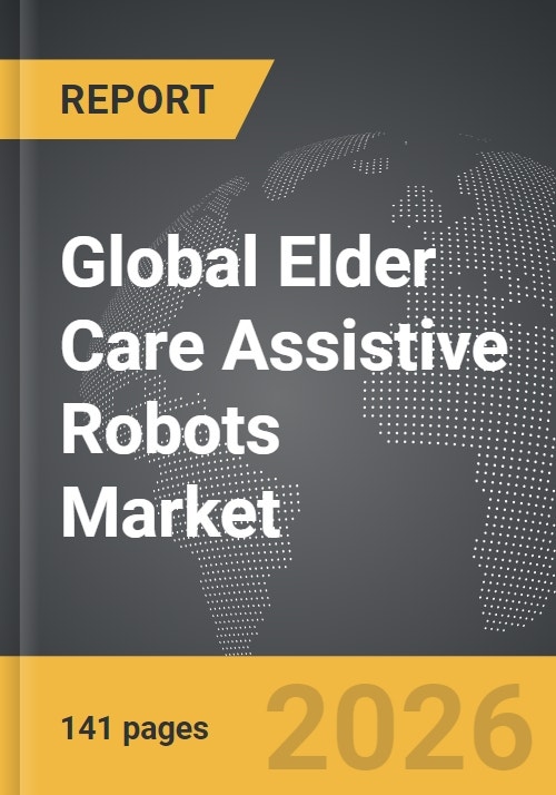 Elder Care Assistive Robots Market Size & Forecast to 2032