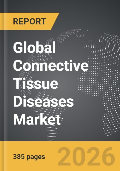 Connective Tissue Diseases - Global Strategic Business Report