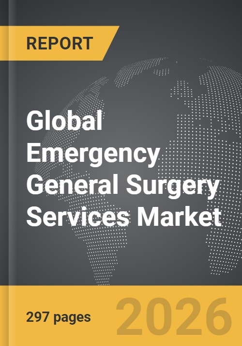 Emergency General Surgery Services - Global Strategic Business Report