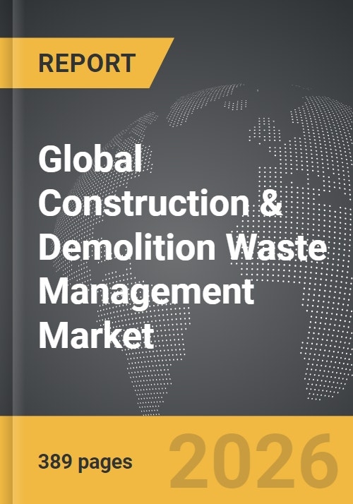 Construction & Demolition Waste Management - Global Strategic Business ...