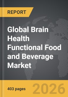 Brain Health Functional Food and Beverage - Global Strategic Business ...