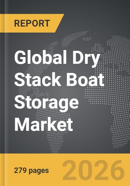 Dry Stack Boat Storage - Global Strategic Business Report