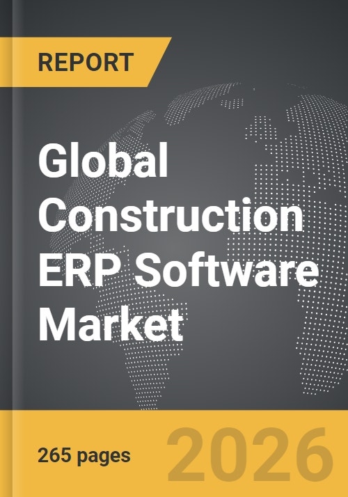 Construction ERP Software - Global Strategic Business Report