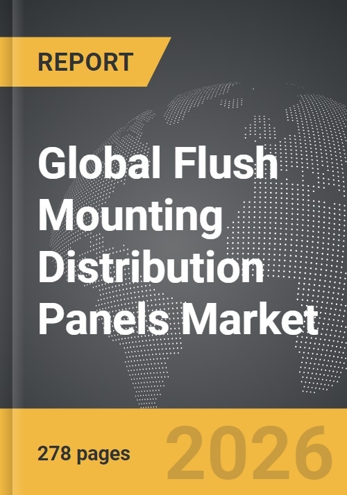 Flush Mounting Distribution Panels - Global Strategic Business Report