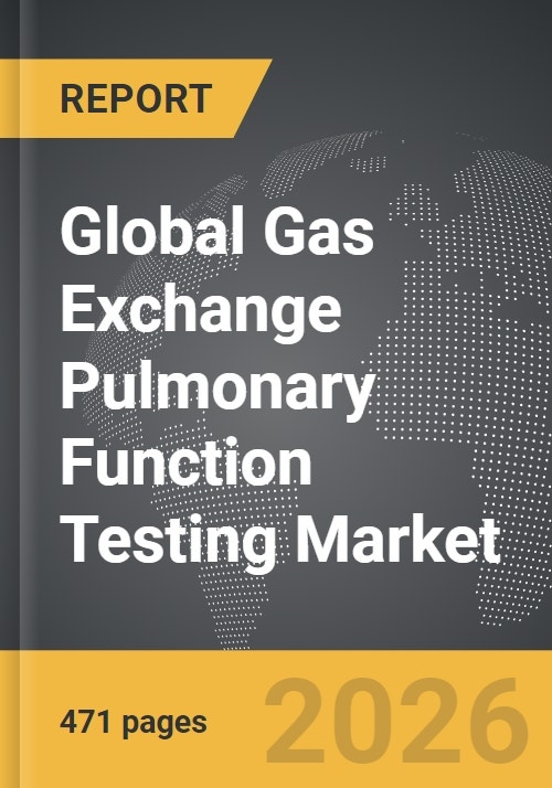 Gas Exchange Pulmonary Function Testing - Global Strategic Business Report