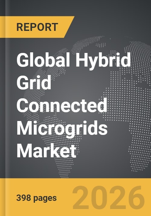 Hybrid Grid Connected Microgrids - Global Strategic Business Report