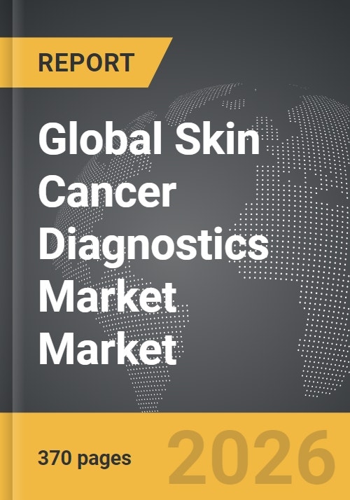 Skin Cancer Diagnostics Market - Global Strategic Business Report