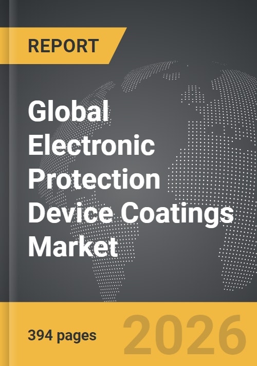 Electronic Protection Device Coatings - Global Strategic Business Report