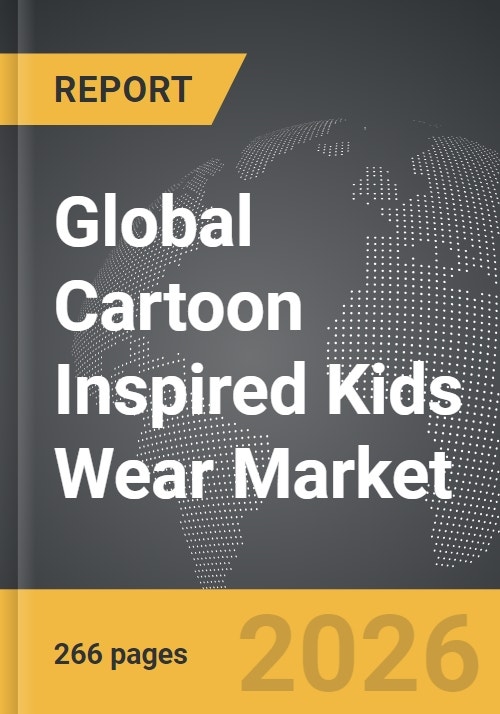 Cartoon Inspired Kids Wear - Global Strategic Business Report