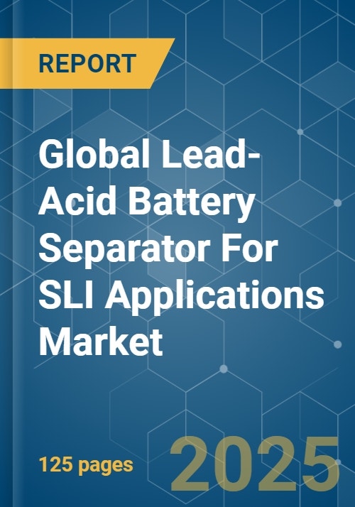 Global Lead-Acid Battery Separator For SLI Applications - Market Share ...