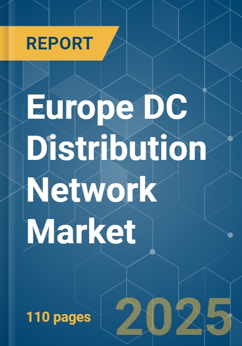 Europe DC Distribution Network Market Size & Competitors