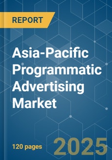 Asia-Pacific Programmatic Advertising Market Size & Trends
