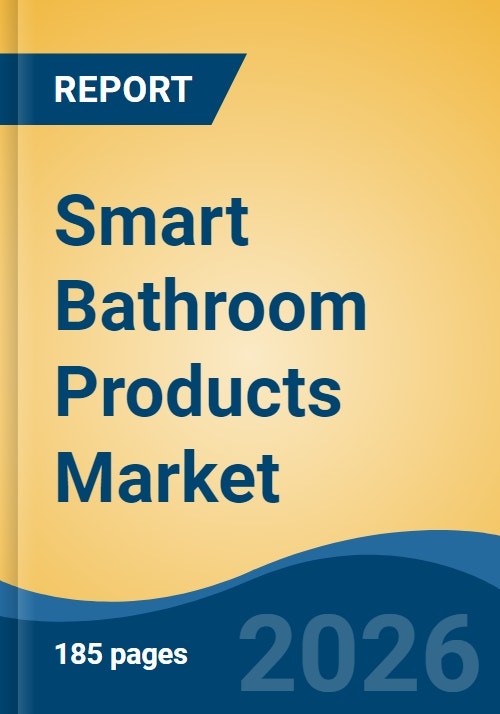 Smart Bathroom Products Market - Global Industry Size, Share, Trends ...