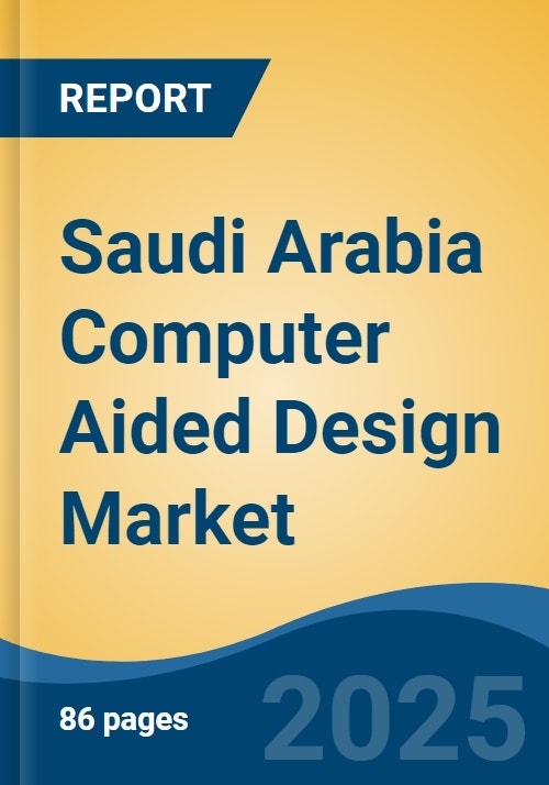 Saudi Arabia Computer Aided Design Market Size & Competitors