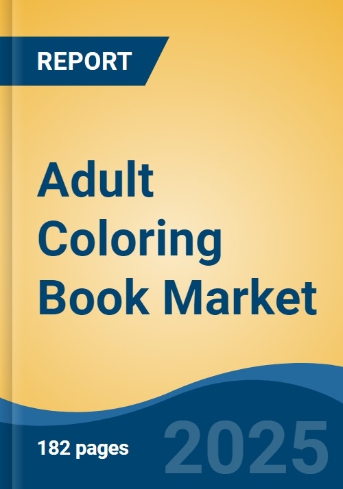 Adult Coloring Book Market - Global Industry Size, Share, Trends ...