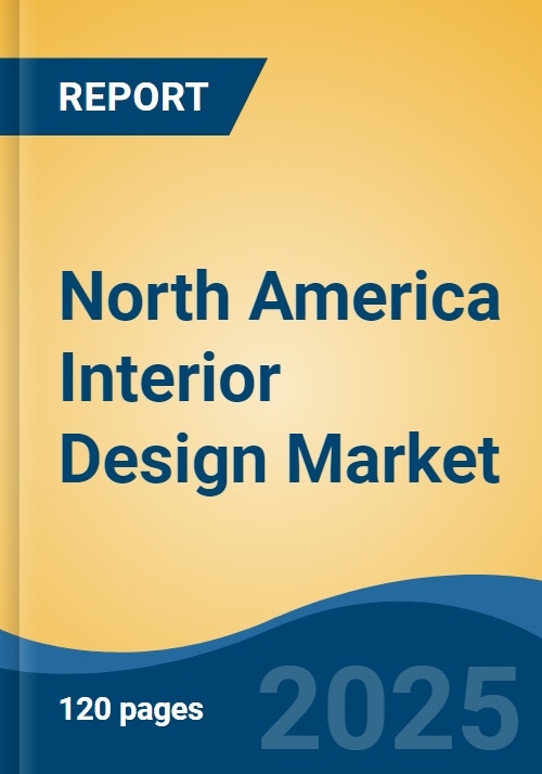 North America Interior Design Market Size & Forecast to 2030