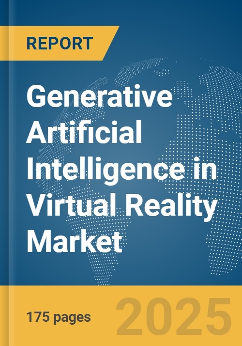 Generative Artificial Intelligence (AI) in Virtual Reality Market ...