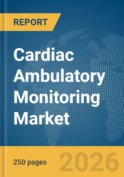 Cardiac Ambulatory Monitoring Market Report 2026