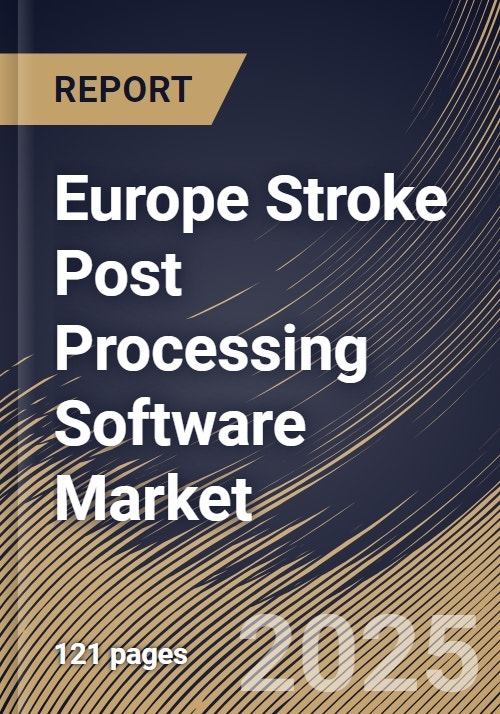 Europe Stroke Post Processing Software Market Size & Trends