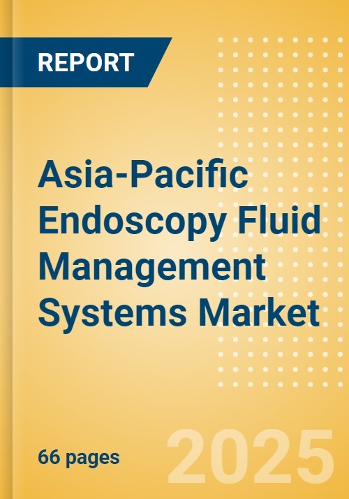Asia-Pacific Endoscopy Fluid Management Systems Market Size