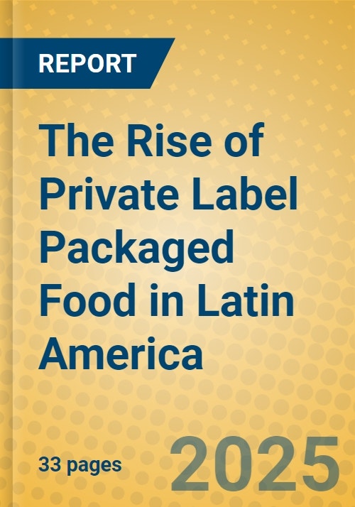 The Rise of Private Label Packaged Food in Latin America