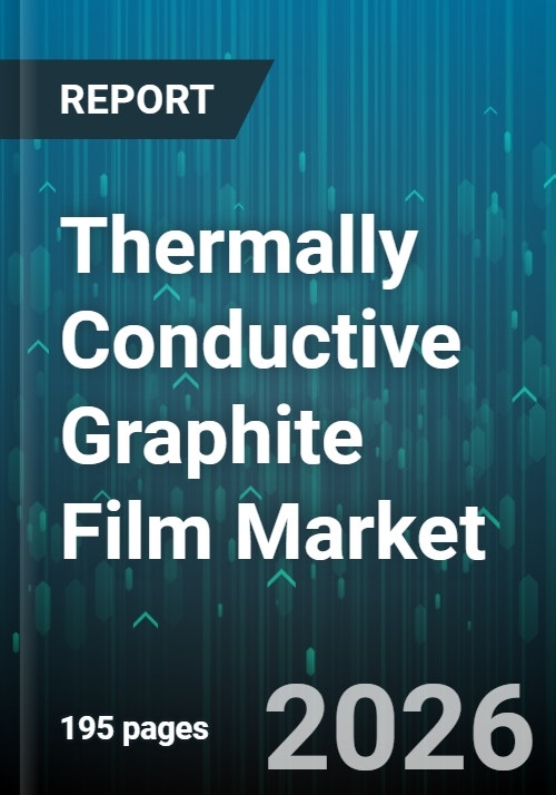 Thermally Conductive Graphite Film Market - Global Forecast 2026-2032