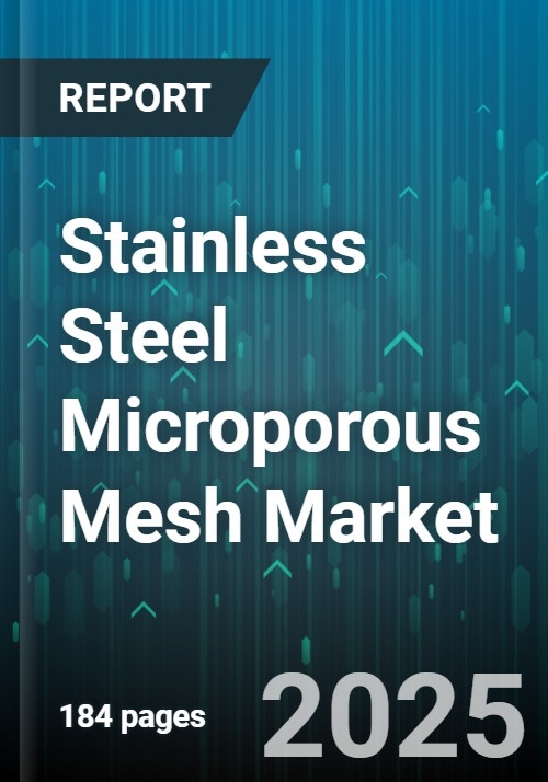 Stainless Steel Microporous Mesh Market - Global Forecast to 2030