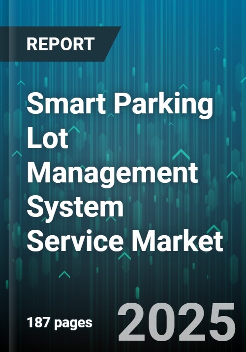 Smart Parking Lot Management System Service Market by Component ...