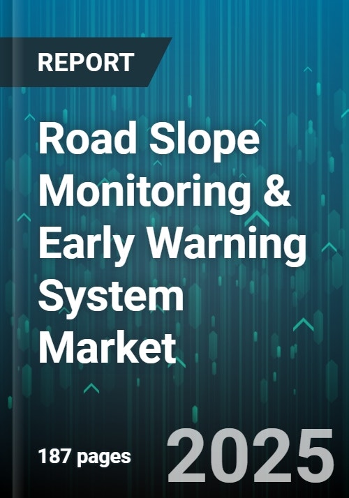 Road Slope Monitoring & Early Warning System Market by End User ...