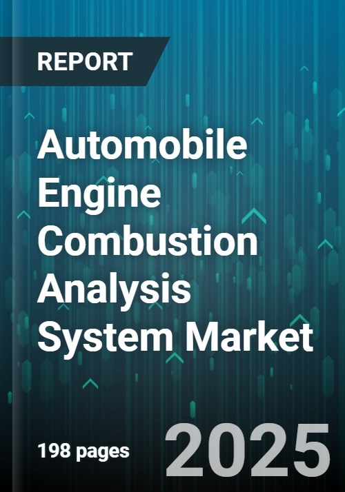 Automobile Engine Combustion Analysis System Market by Application, Engine Type, Fuel Type ...