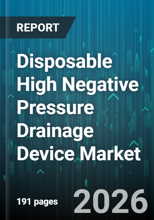 Disposable High Negative Pressure Drainage Device Market by End User ...