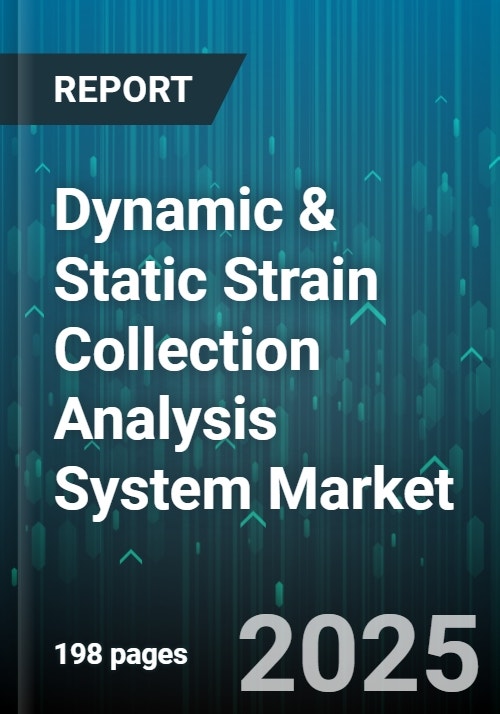 Dynamic & Static Strain Collection Analysis System Market - Global ...