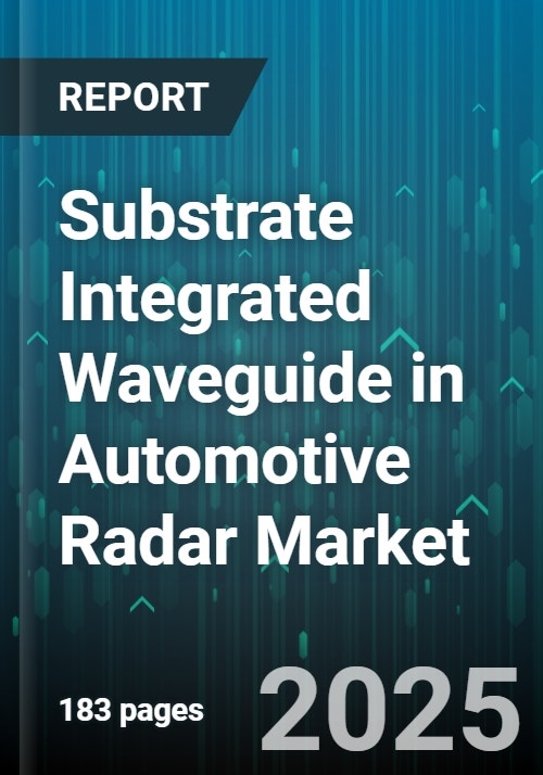 Substrate Integrated Waveguide in Automotive Radar Market by Frequency ...