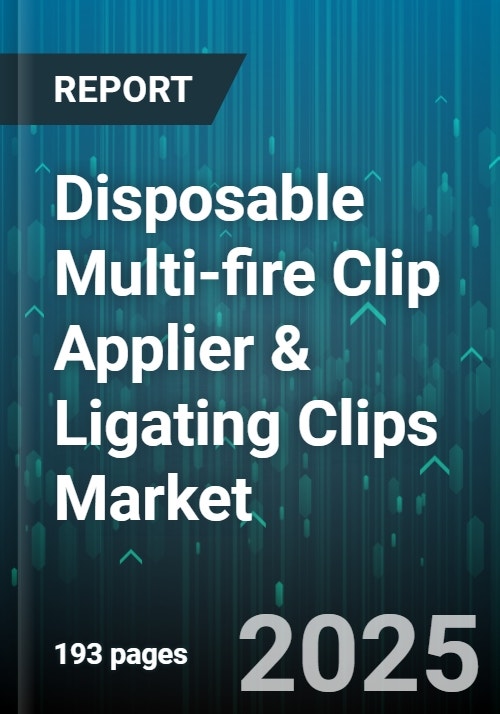 Disposable Multi-fire Clip Applier & Ligating Clips Market by Product ...
