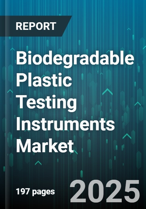 Biodegradable Plastic Testing Instruments Market - Cumulative Impact of ...