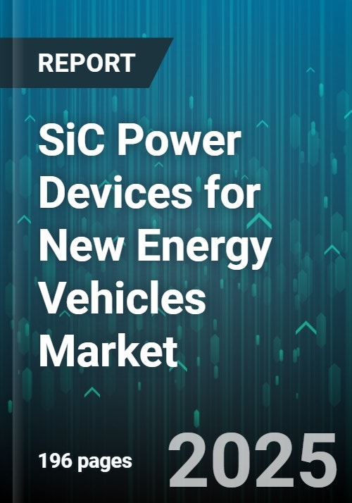 SiC Power Devices for New Energy Vehicles Market by Application, Power ...