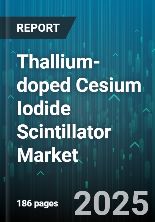 Thallium-doped Cesium Iodide Scintillator Market - Global Forecast 2025 ...