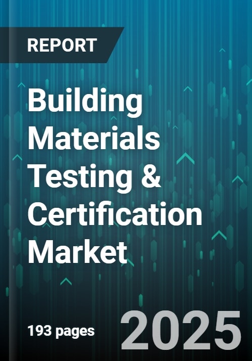 Building Materials Testing & Certification Market - Global Forecast ...