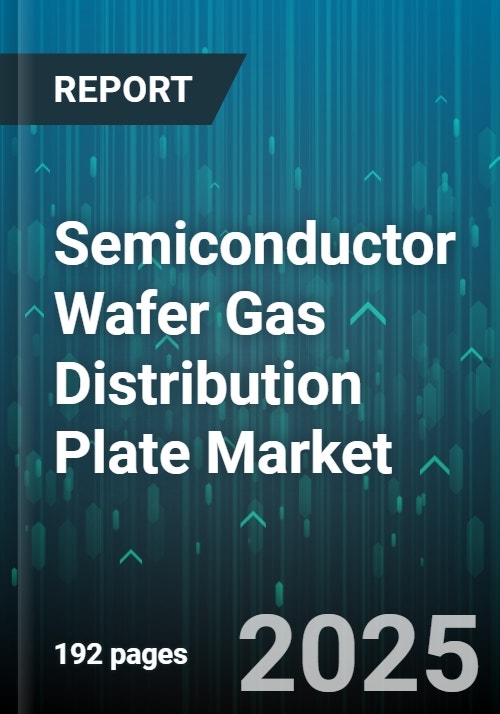 Semiconductor Wafer Gas Distribution Plate Market - Global Forecast ...