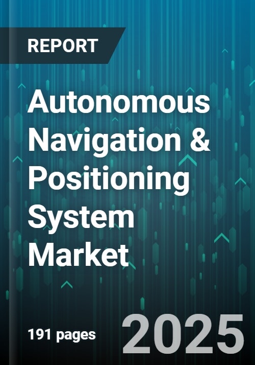 Autonomous Navigation & Positioning System Market by Platform ...