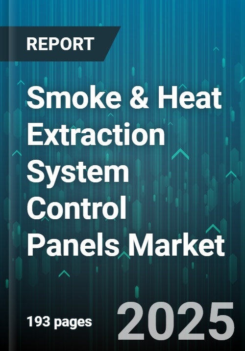 Smoke & Heat Extraction System Control Panels Market - Global Forecast ...
