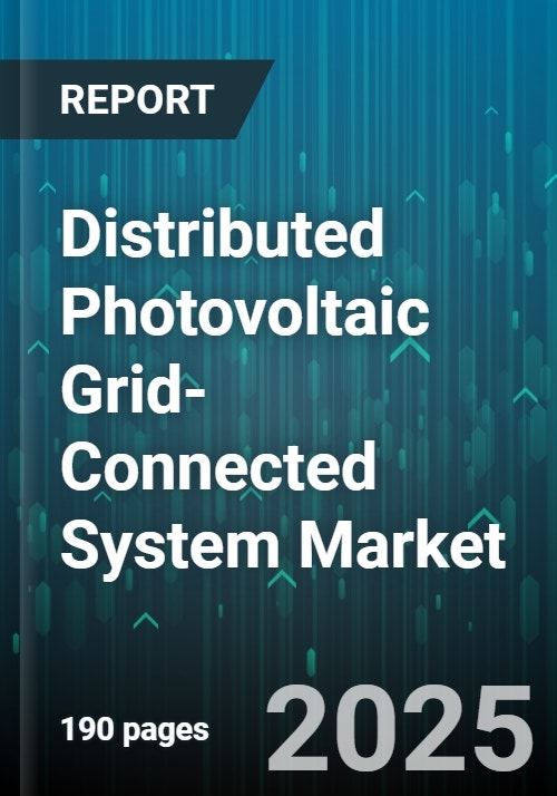 Distributed Photovoltaic Grid Connected System Market Global Forecast 2025 2030