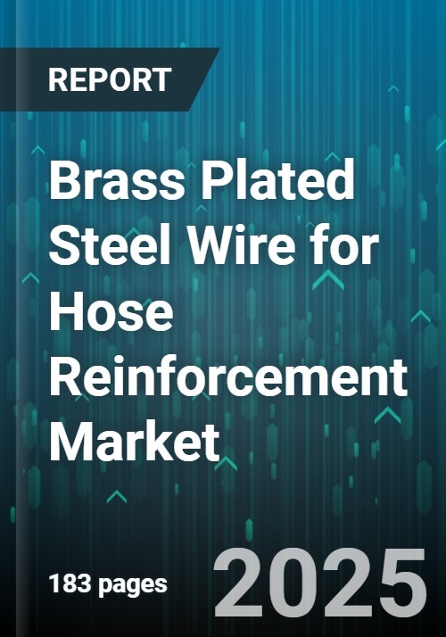 Brass Plated Steel Wire for Hose Reinforcement Market - Global Forecast ...