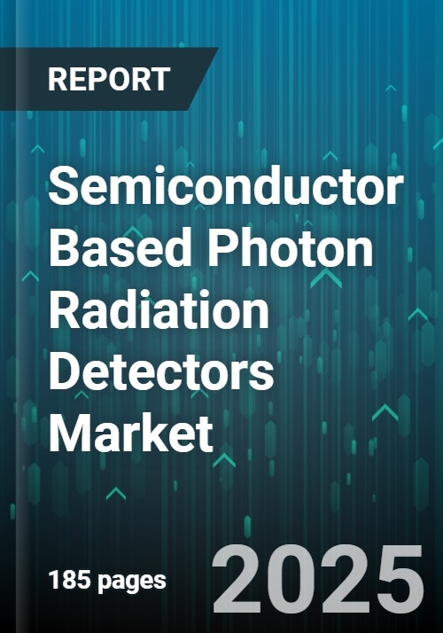 Semiconductor Based Photon Radiation Detectors Market by Detector Type ...